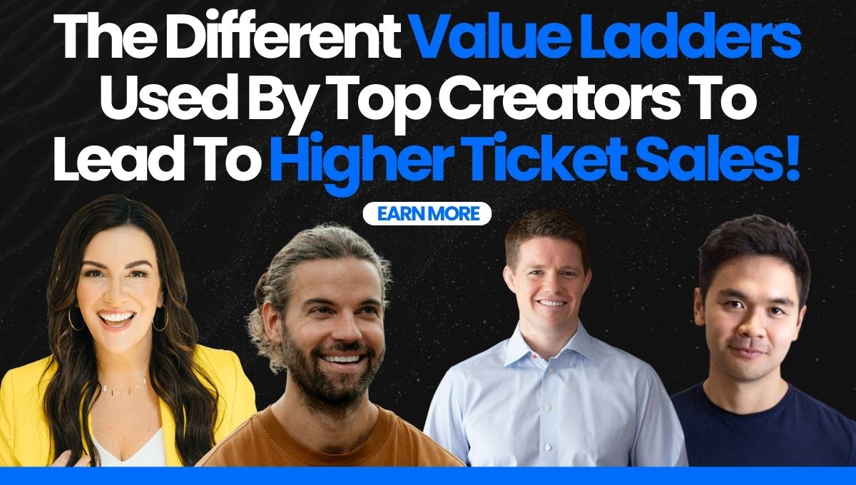 The Different Value Ladders Used By Top Creators To Lead To Higher ...
