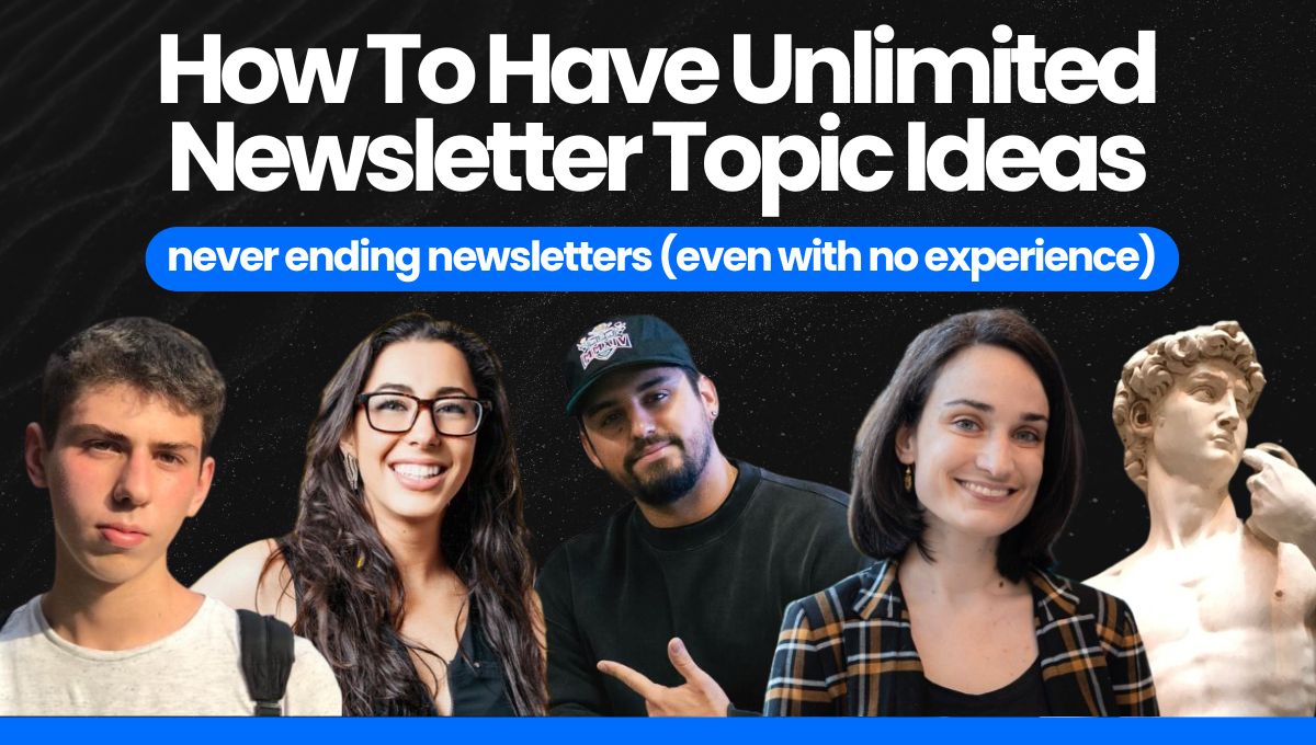 How To Have Unlimited Newsletter Topics With No Experience - Creator ...